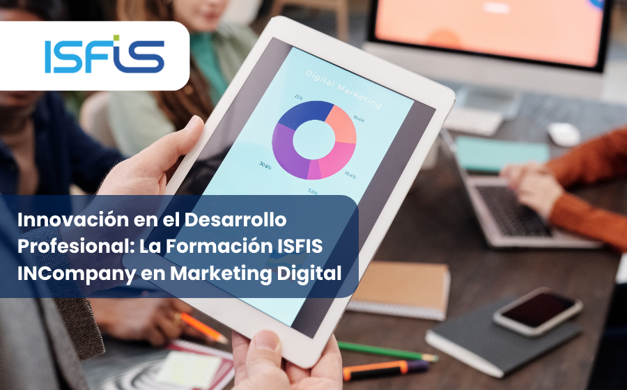 Innovación en el Desarrollo Profesional: La Formación ISFIS INCompany ...