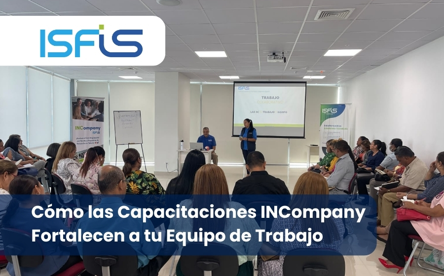Cómo las Capacitaciones INCompany Fortalecen a tu Equipo de Trabajo - ISFIS