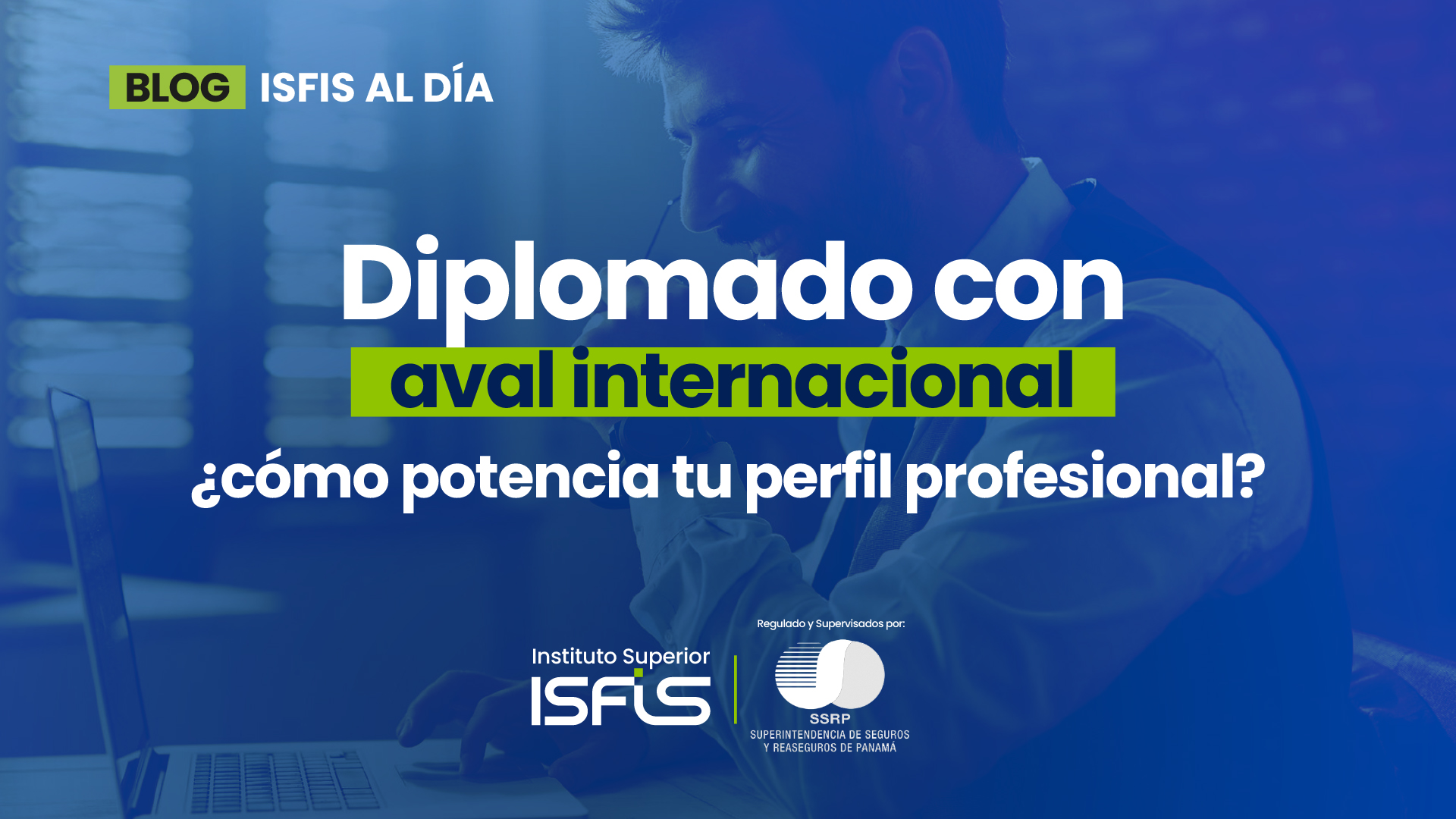 Diplomado con aval internacional: ¿cómo potencia tu perfil profesional ...