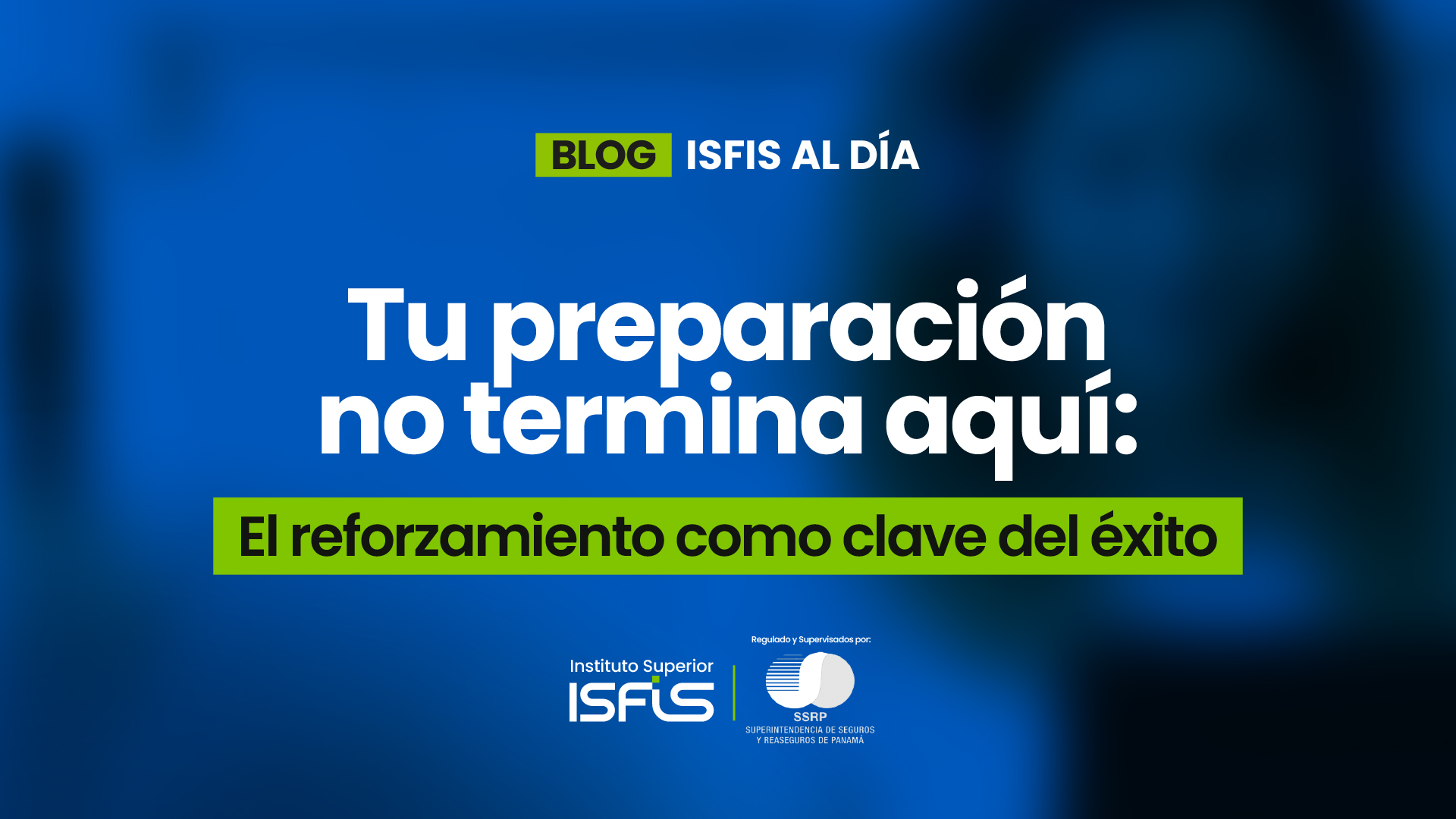 Tu preparación no termina aquí: el reforzamiento como clave del éxito ...